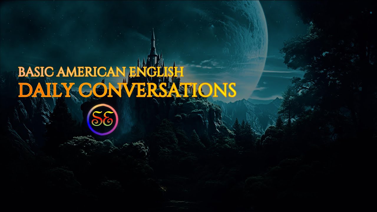 BASIC AMERICAN ENGLISH - DAILY CONVERSATIONS - YouTube