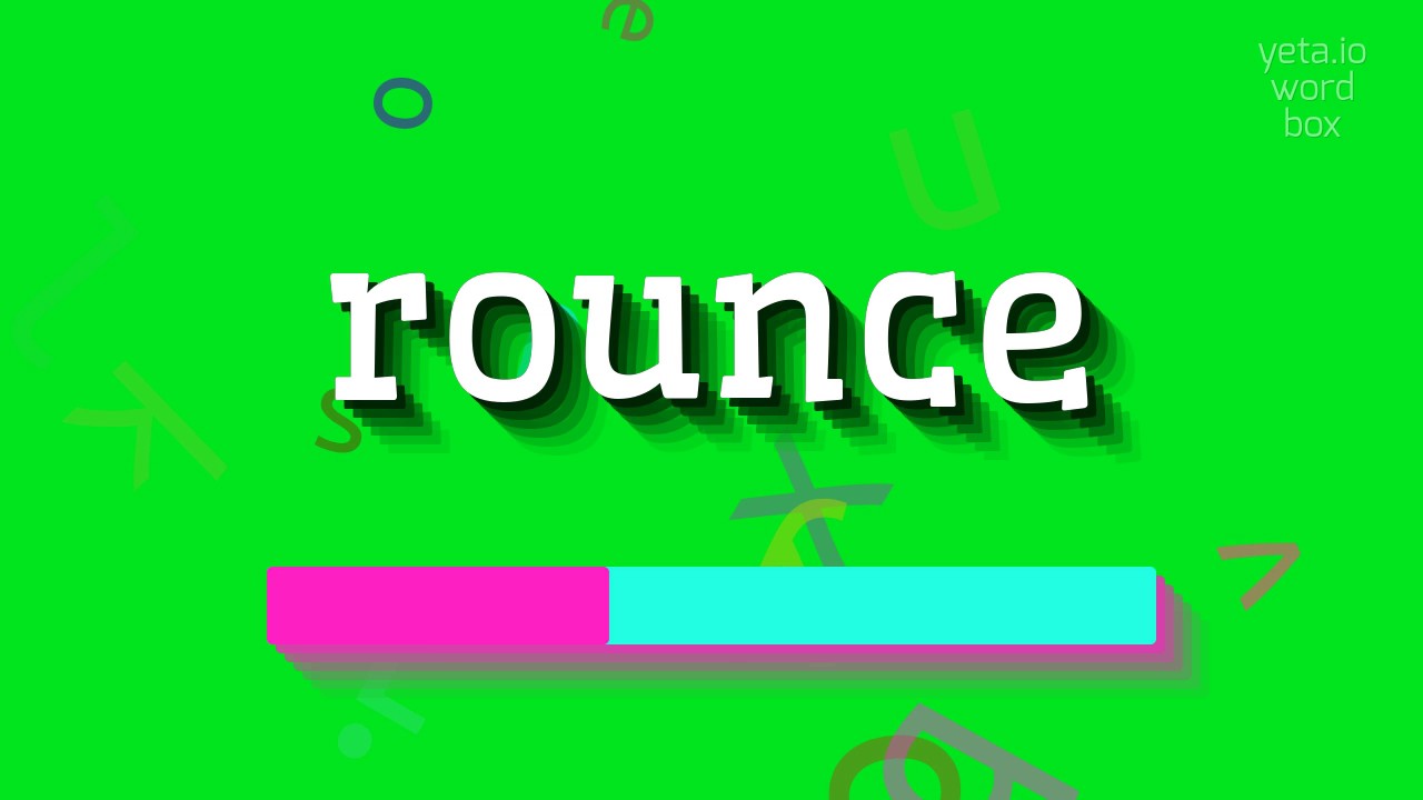ROUNCE - HOW TO PRONOUNCE ROUNCE? #rounce - YouTube