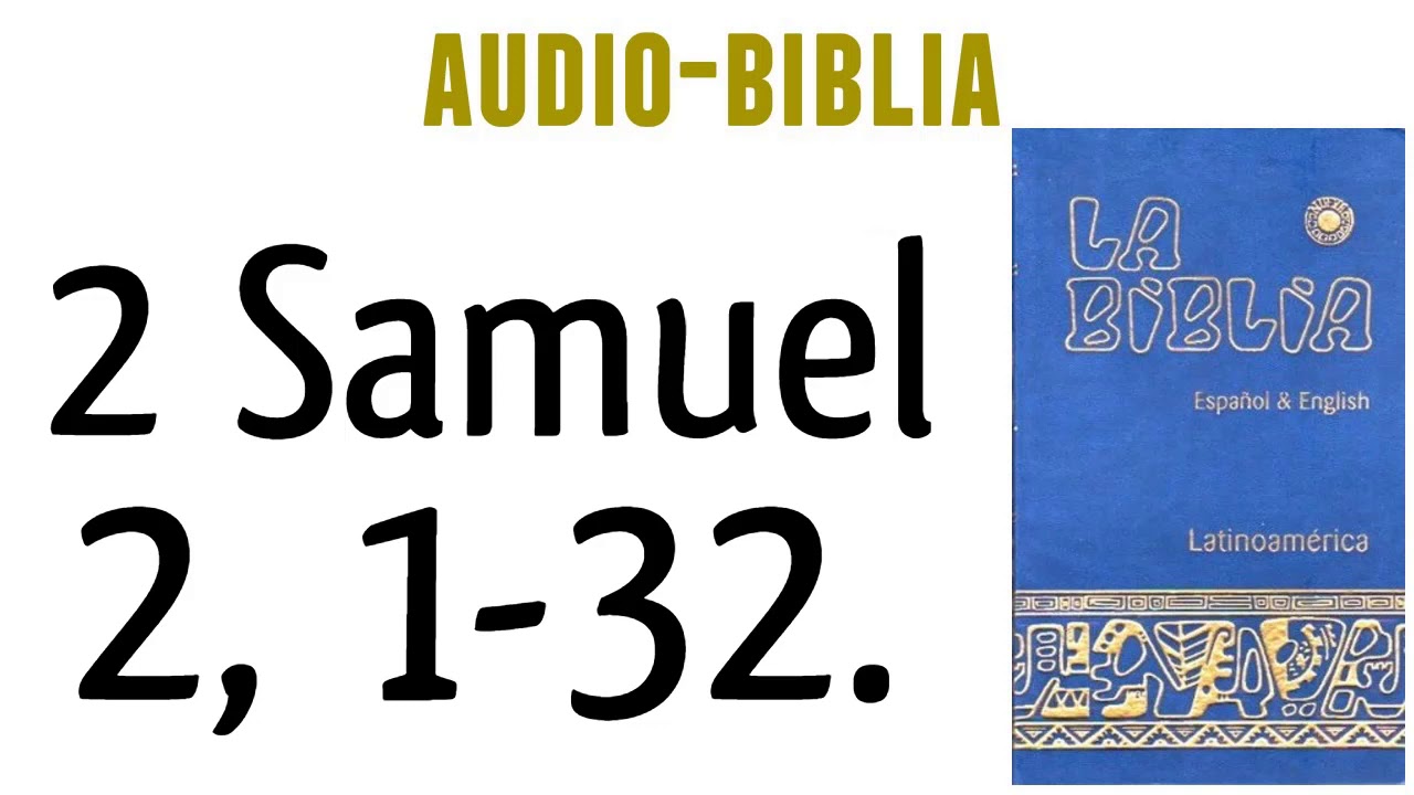 SEGUNDO LIBRO DE SAMUEL 2, 1-32. [BIBLIA CATÓLICA] - YouTube