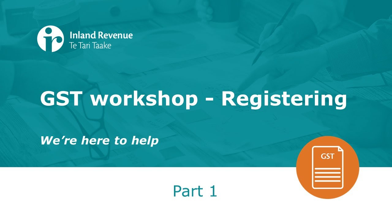 GST Workshop Part 1 of 5 | Registering for GST - YouTube