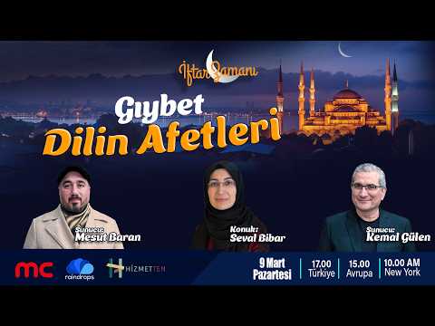 CANLI | 19.GÜN | İFTAR ZAMANI ”Dilin Afetleri ve Gıybet”