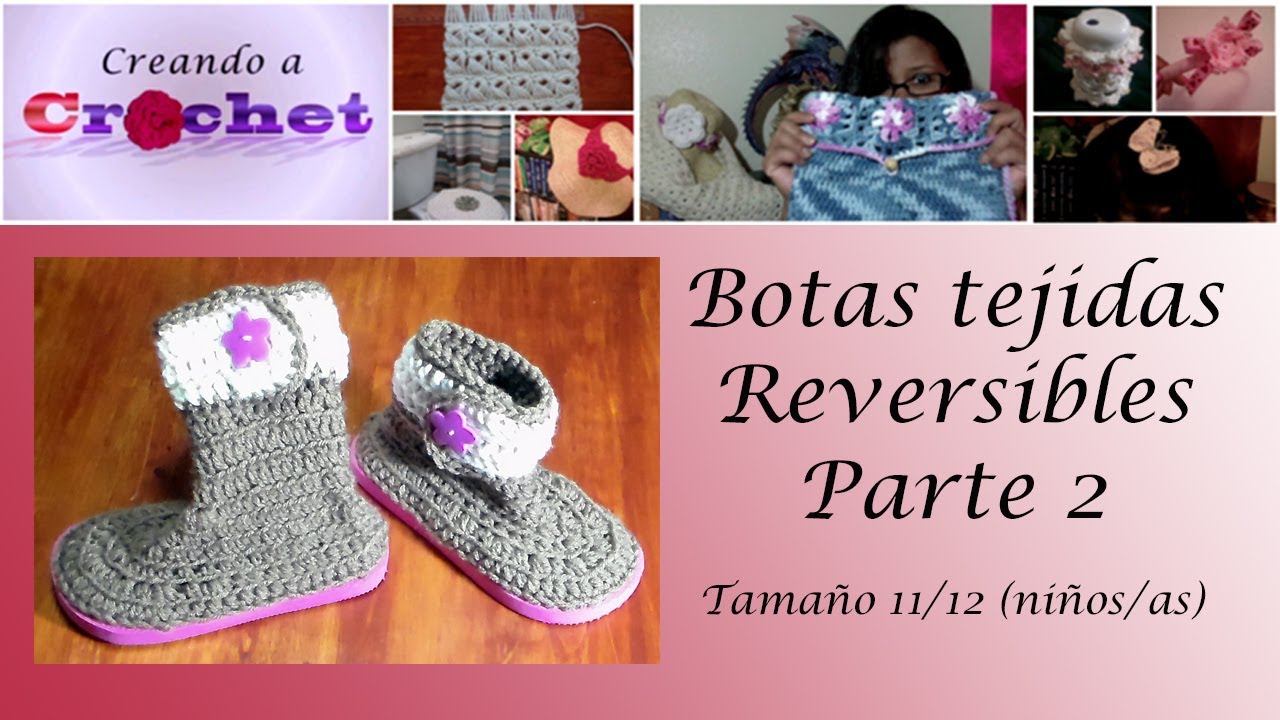 Botas Tejidas Reversibles en Crochet(2da Parte) - Tamaño11/12 - YouTube