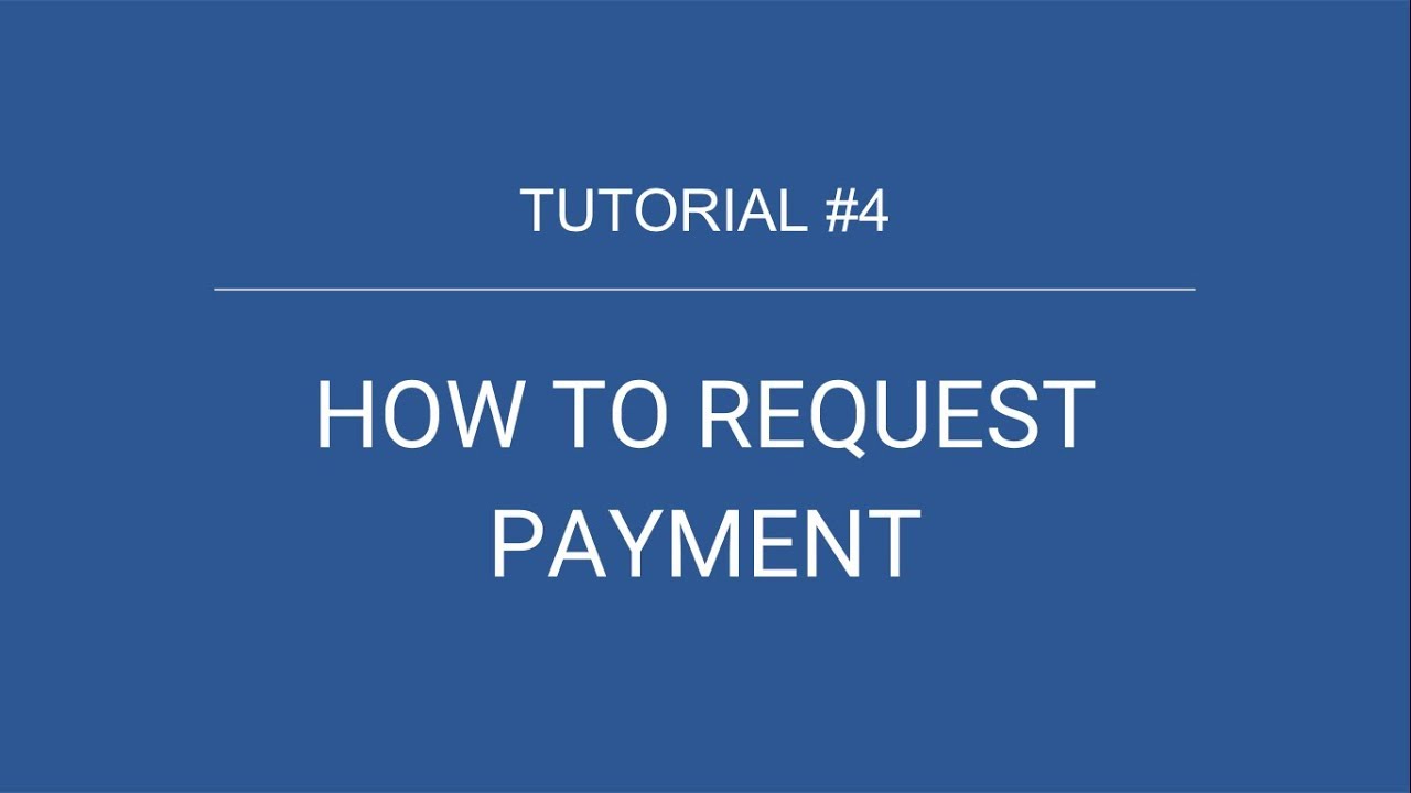 Tutorial #4 - How to Request Payment - YouTube
