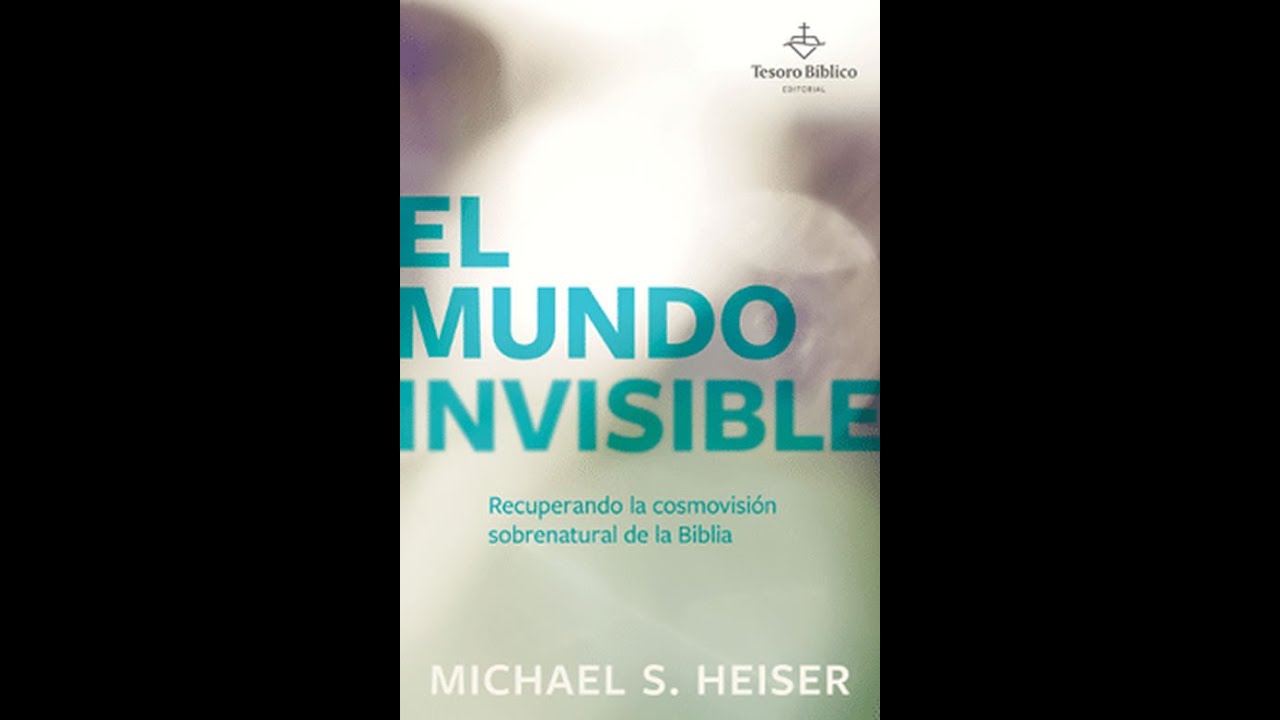 El mundo invisible (Michael S. Heiser) - YouTube