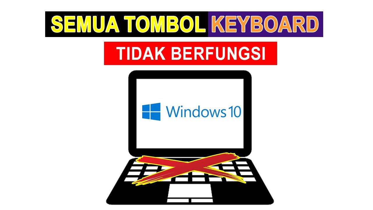 Cara Mengatasi Keyboard Laptop Tidak Berfungsi Atau Terkunci Pada ...
