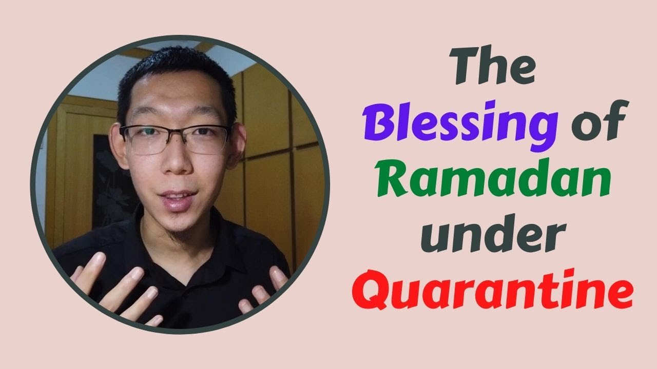 The Blessing of Ramadan under Quarantine - YouTube