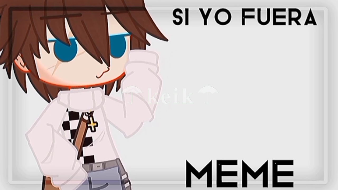 𝐬𝐢 𝐲𝐨 𝐟𝐮𝐞𝐫𝐚 𝐦𝐞𝐦𝐞 [𝐬𝐞𝐠𝐮𝐧 𝐦𝐢𝐬 𝐚𝐦𝐢𝐠𝐨𝐬] :D💕 - YouTube