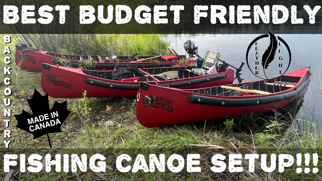 Best budget friendly backcountry fishing canoe set up!!! - YouTube