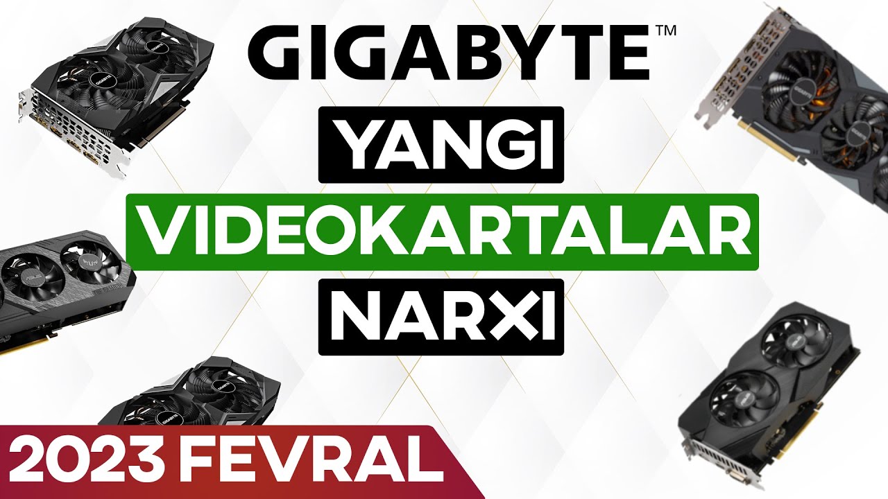 Yangi videokarta narxi 2023 fevral gigabyte videokartalar - YouTube