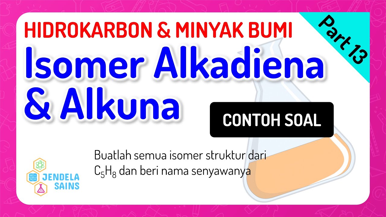 Hidrokarbon & Minyak Bumi • Part 13: Contoh Soal Isomer Alkadiena dan ...