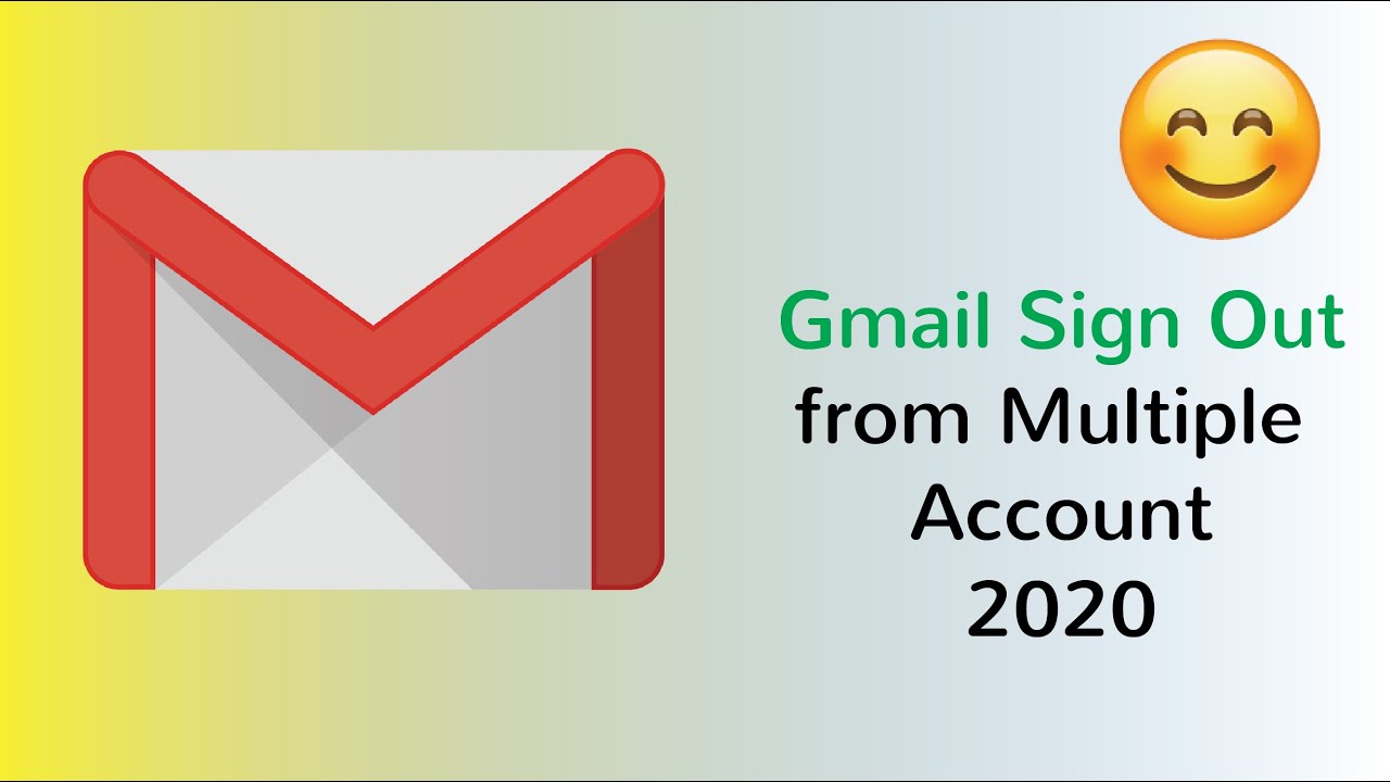 gmail sign out from (Multiple Account) 2020 - YouTube