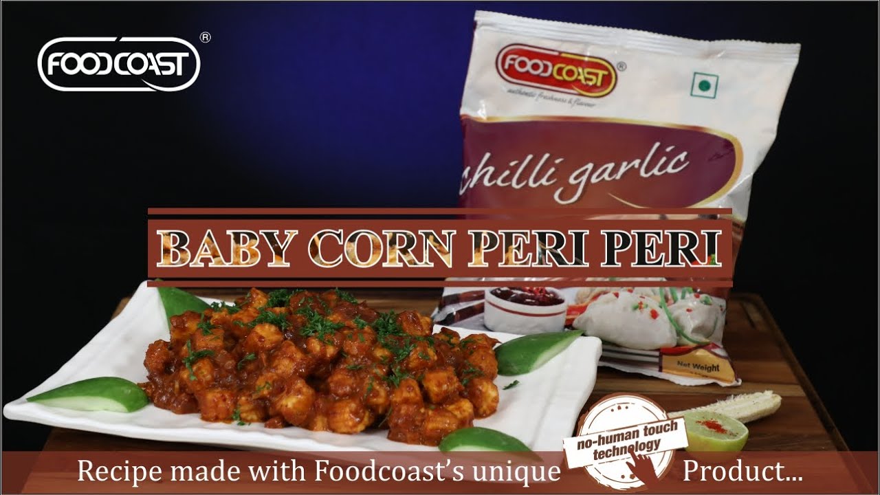Baby Corn Peri Peri made with Foodcoast Chilli Garlic| Foodcoast ...