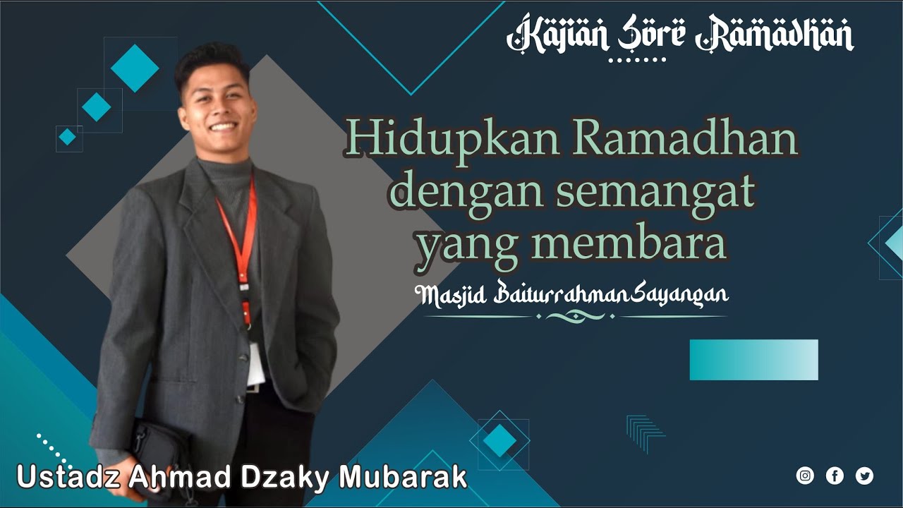 Hidupkan Ramadhan dengan Semangat yg Membara I Ust Ahmad Dzaky Mubarak Masjid Baiturrahman ...