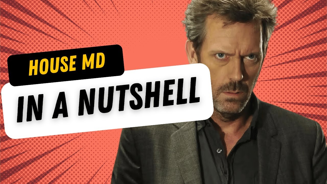House MD In A Nutshell - YouTube
