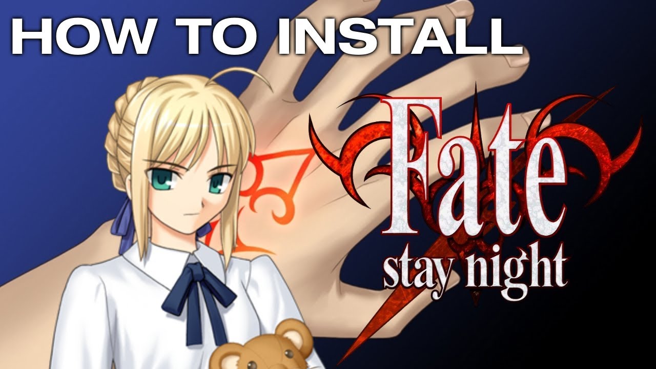 Fate/Stay Night - How To Install (Download in Desc.) - YouTube