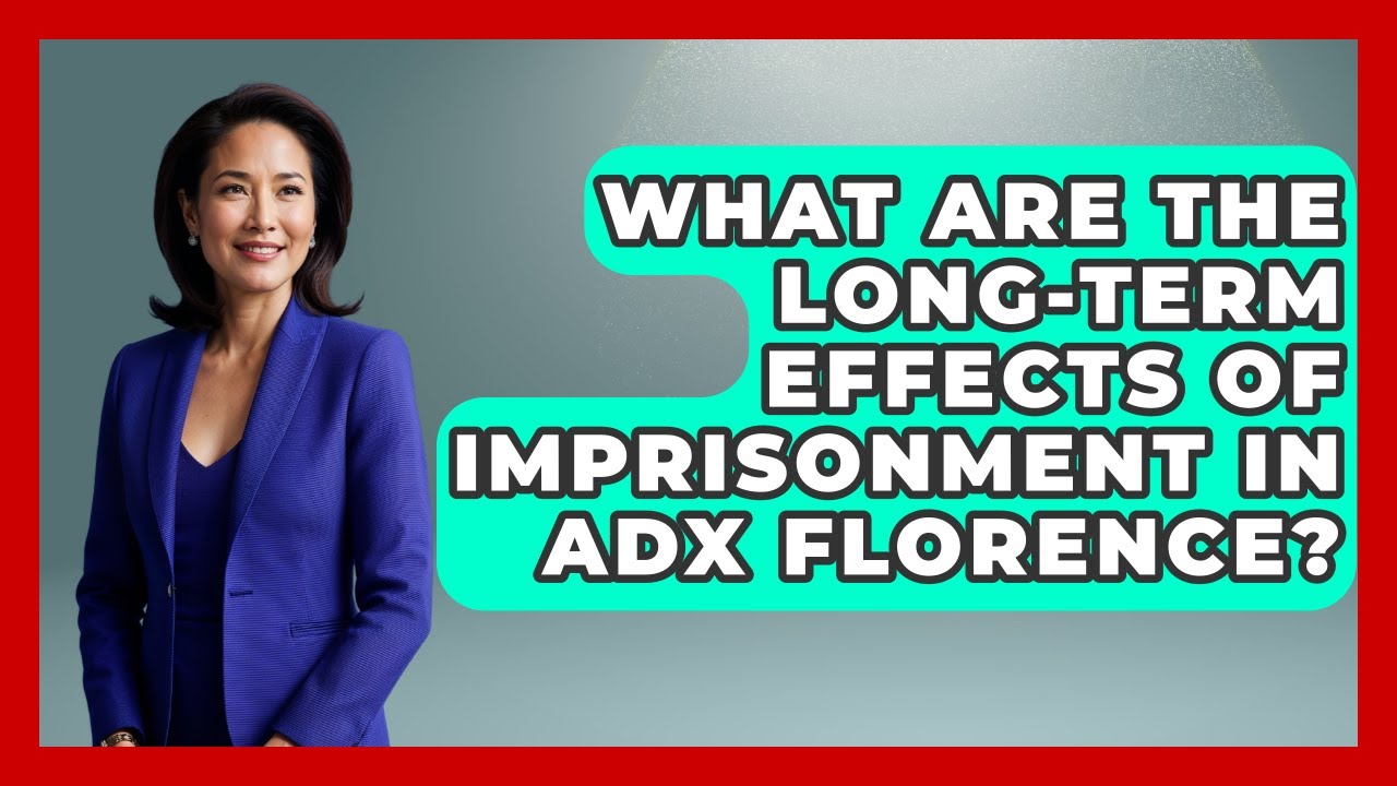 What Are The Long-term Effects Of Imprisonment In ADX Florence? - Jail ...