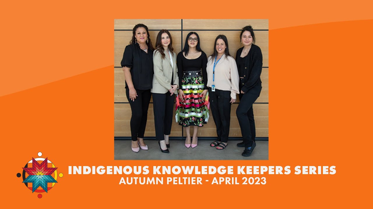 Indigenous Knowledge Keepers Series - Autumn Peltier - April 2023 | George Brown College - YouTube