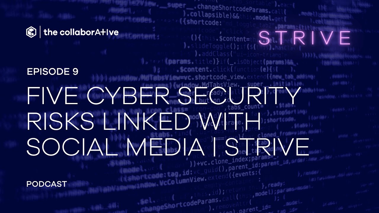Five Cyber Security Risks Linked with Social Media | STRIVE - YouTube