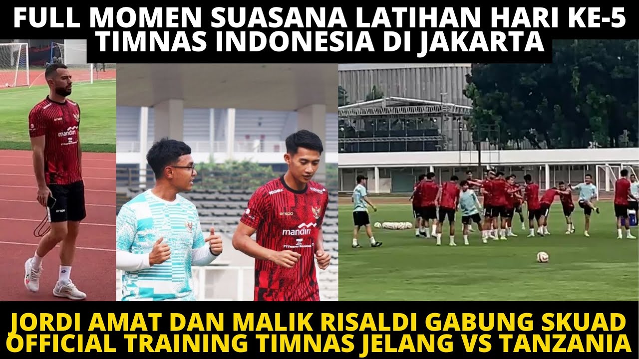 JORDI AMAT DAN MALIK RISALDI GABUNG! SUASANA OFFICIAL TRAINING TIMNAS INDONESIA JELANG VS ...