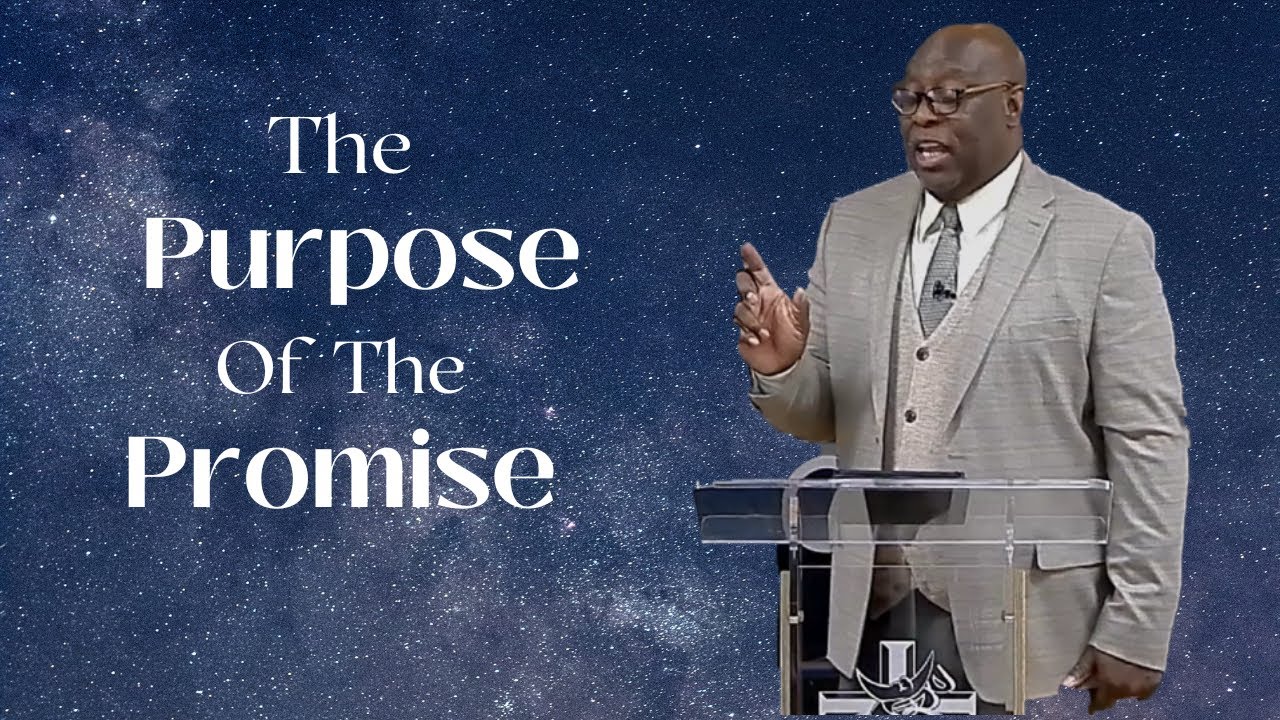 The Purpose Of The Promise - YouTube