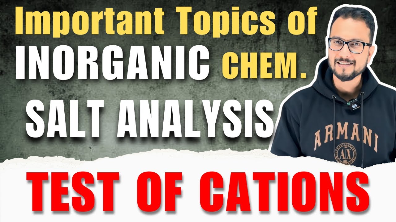 TEST OF CATIONS | SALT ANALYSIS | INORGANIC QUALITATIVE ANALYSIS | JEE ...