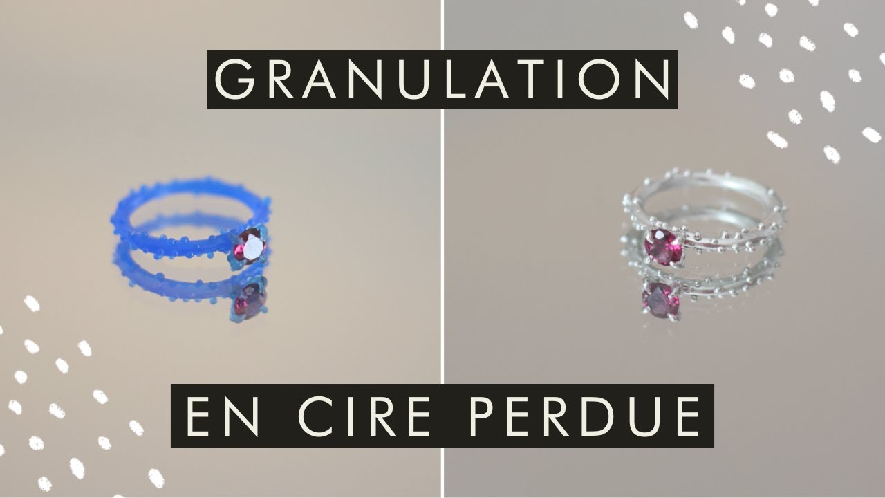[Tuto] Comment faire de la granulation en cire perdue ? (Extrait ...
