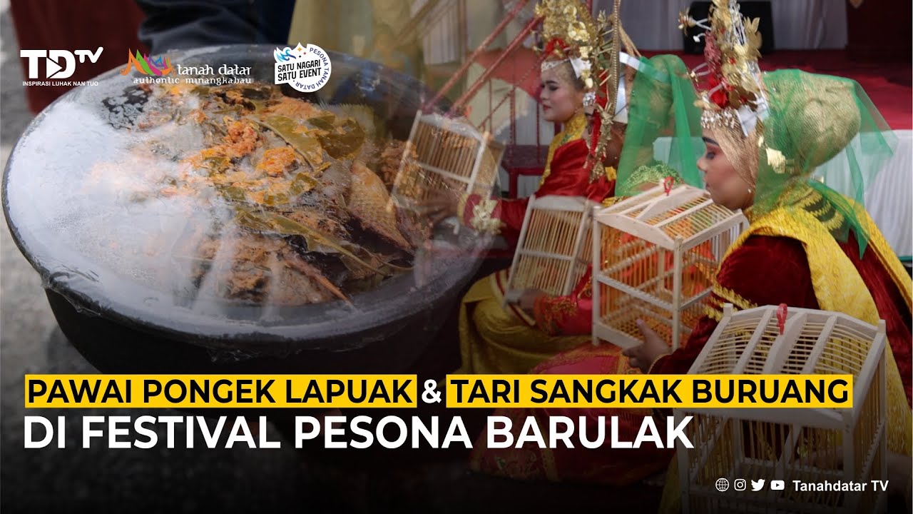 [ NEWS ] PAWAI PONGEK LAPUAK DAN TARI SANGKAK BURUANG DI FESTIVAL ...