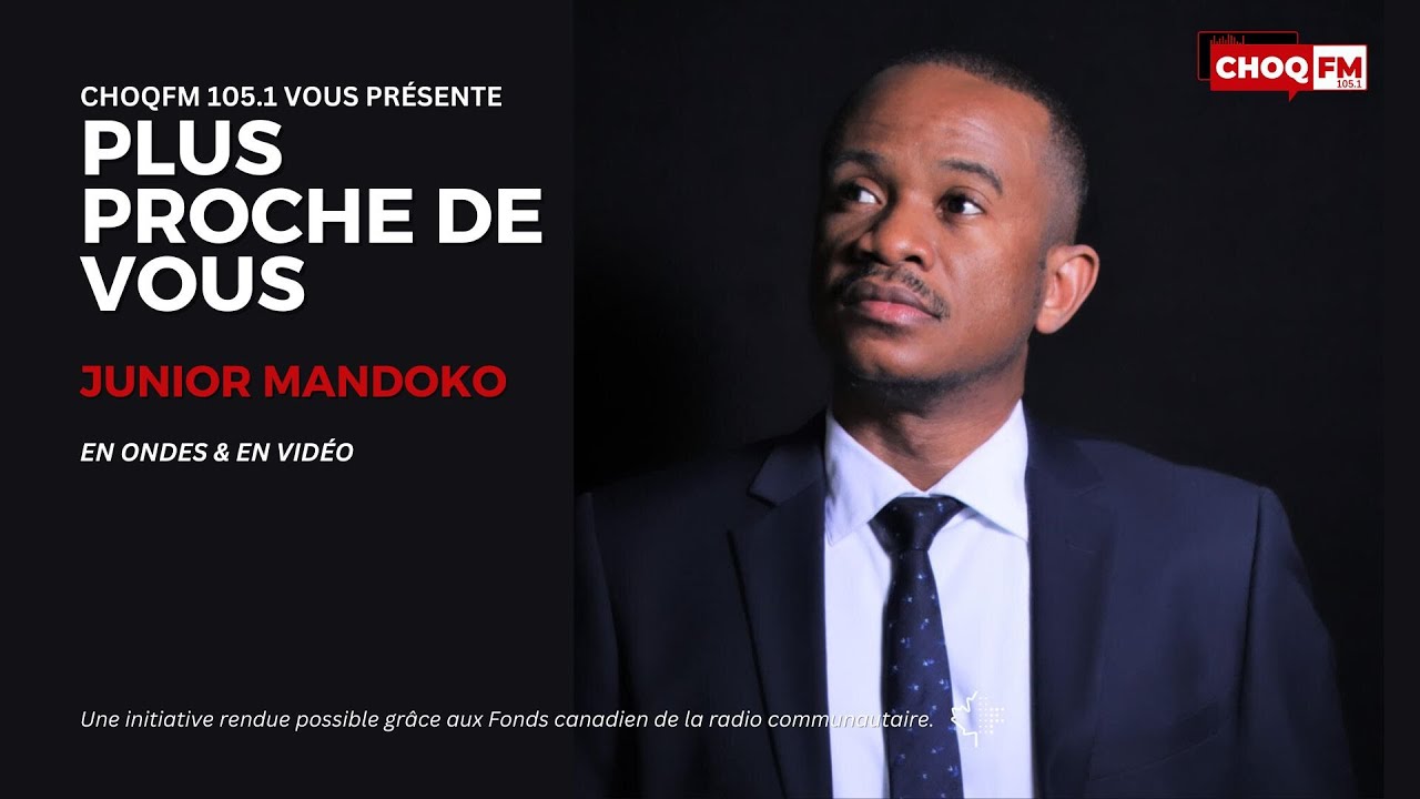 PLUS PROCHE DE VOUS - Junior MANDOKO, la justice pour passion - YouTube