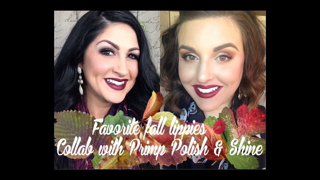 Top Ten Fall Lippies! Collab with Primp Polish & Shine - YouTube