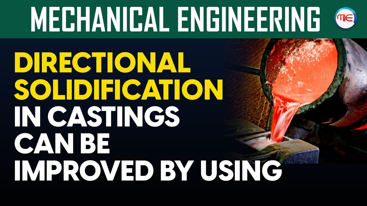 Directional solidification in castings can be improved by using ...