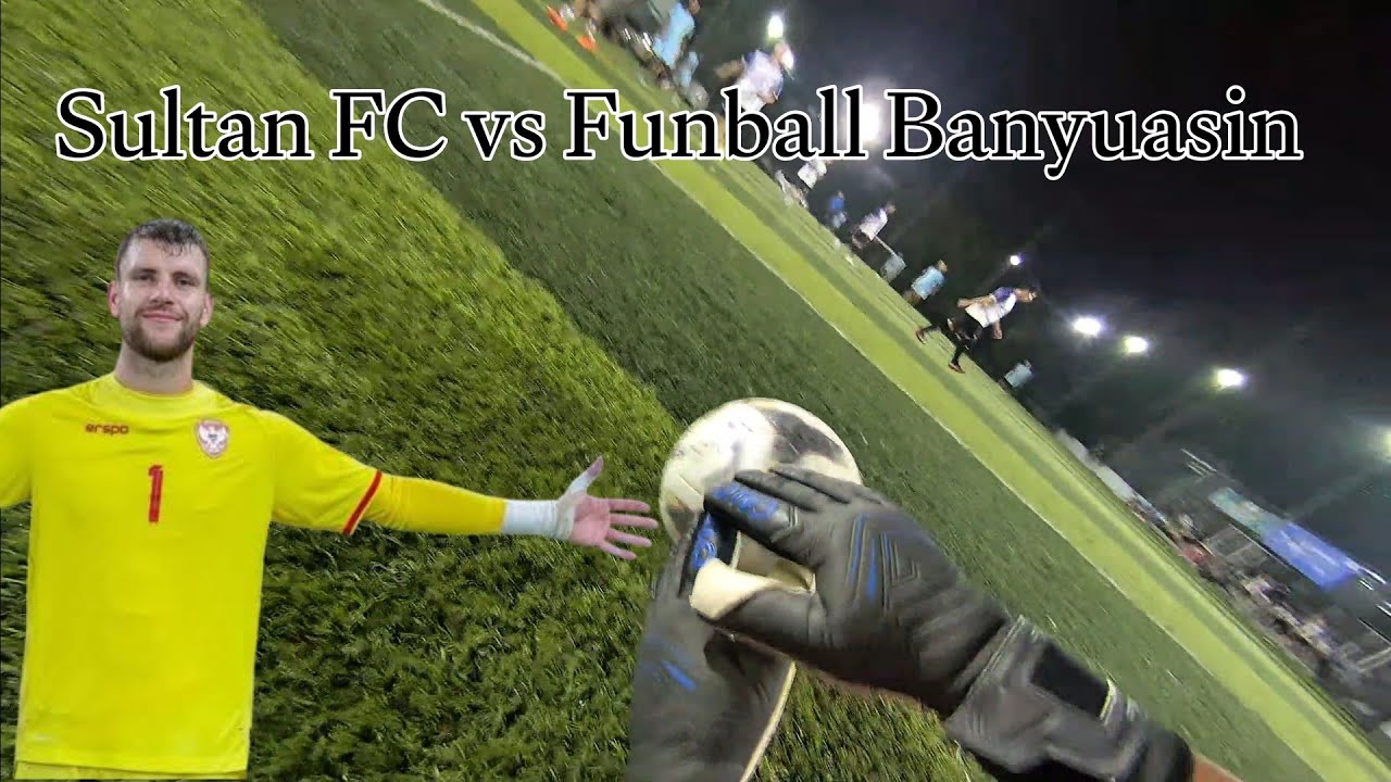 Match Sultan FC vs Funball Banyuasin | POV Goalkeeper | kiperMinisoccer ...