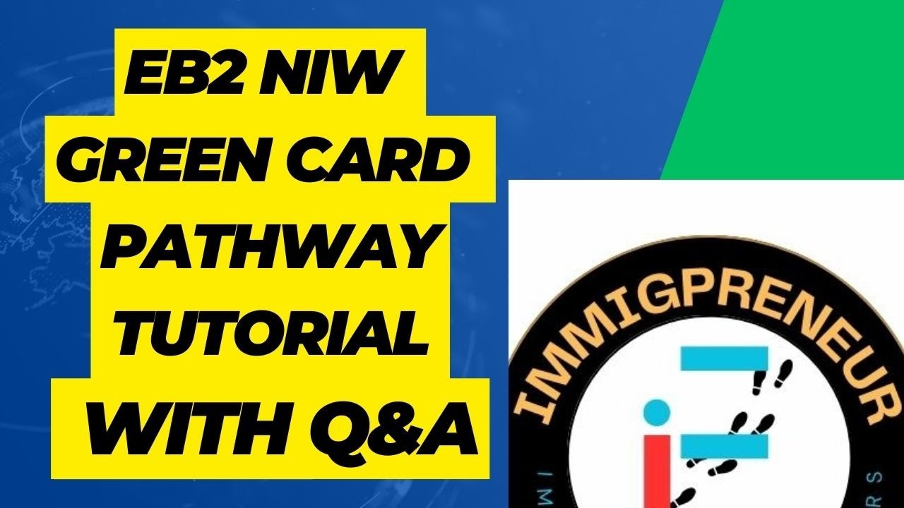 EB2 NIW GREEN CARD Q&A TUTORIAL - YouTube