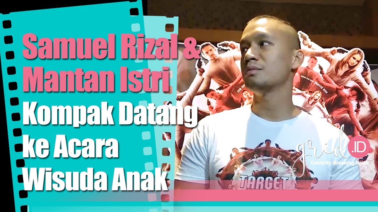 Samuel Rizal dan Mantan Istri Kompak Datang ke Acara Wisuda Anak - YouTube