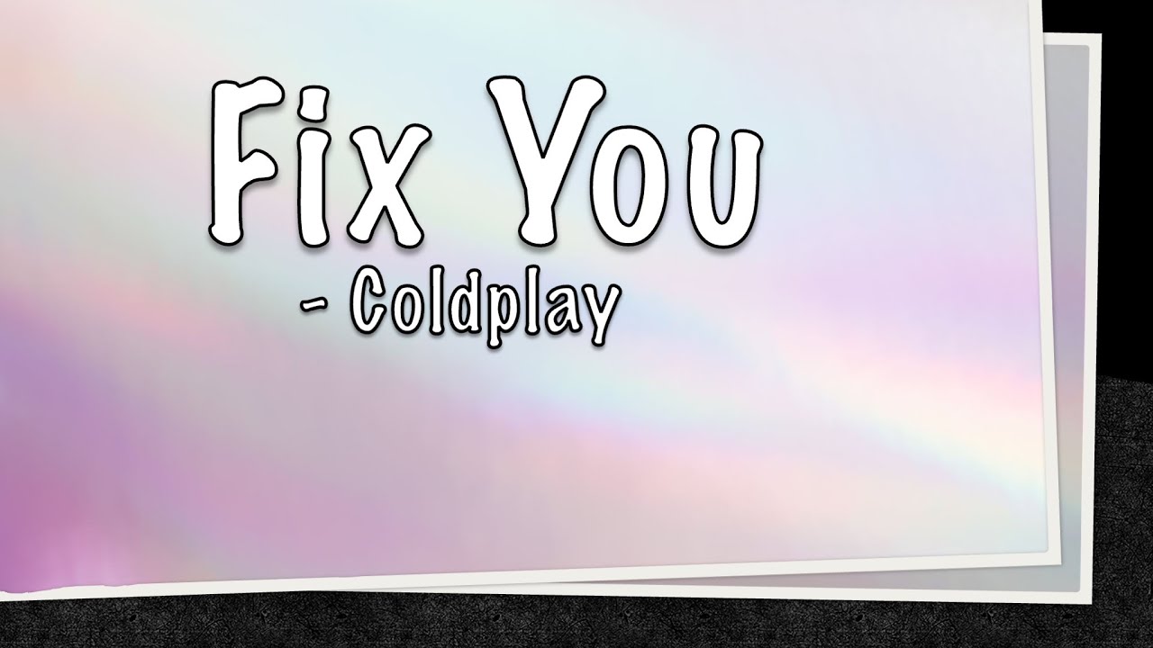 Fix You - Coldplay (Lyrics) - YouTube