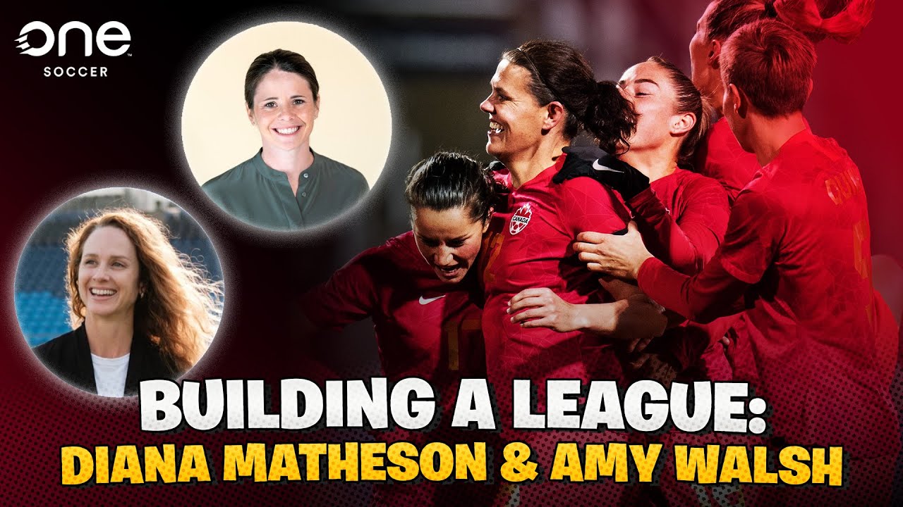 ROUNDTABLE: Diana Matheson, Amy Walsh building CanWNT's new women's ...