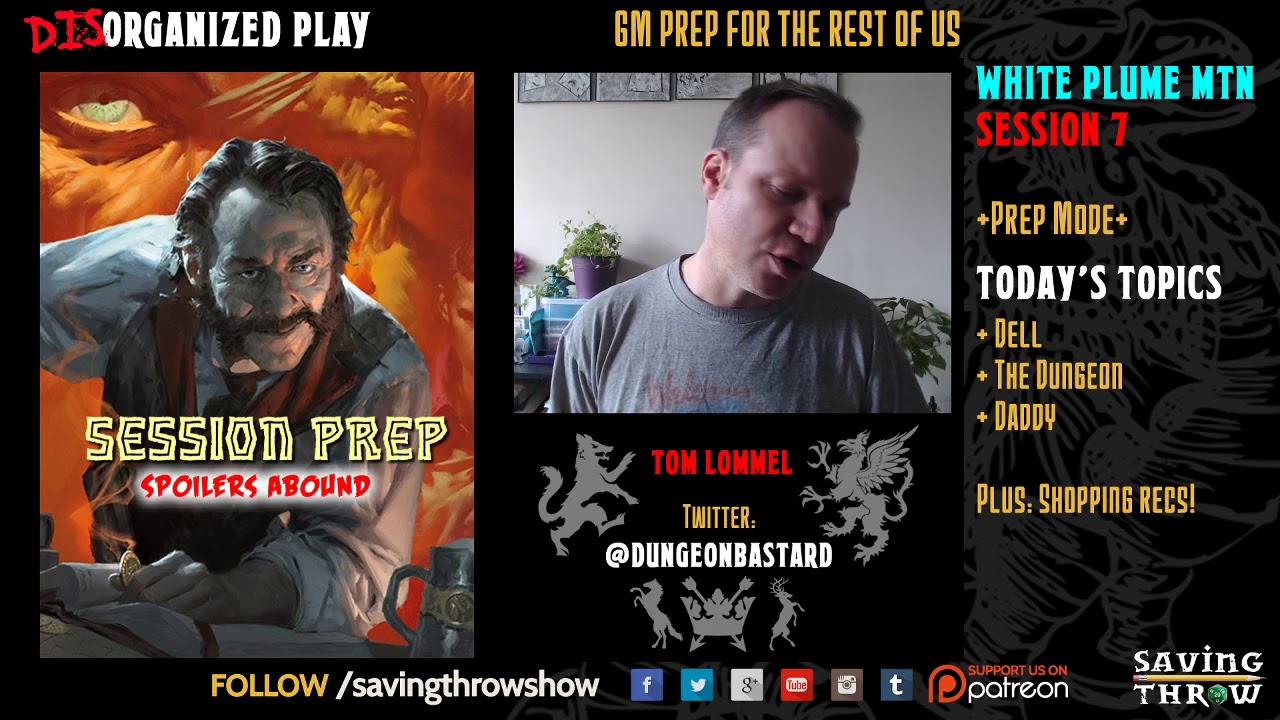 DisOrganized Play - GM Prep w/ Tom Lommel - Season 2 - Episode 38 - YouTube