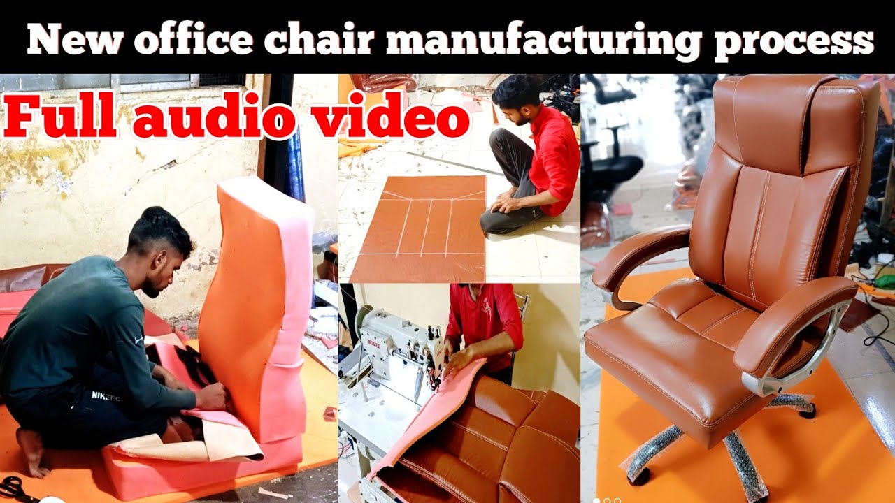 New office chair manufacturing process 💺 ऑफिस चेयर कैसे बनाते हैं ...