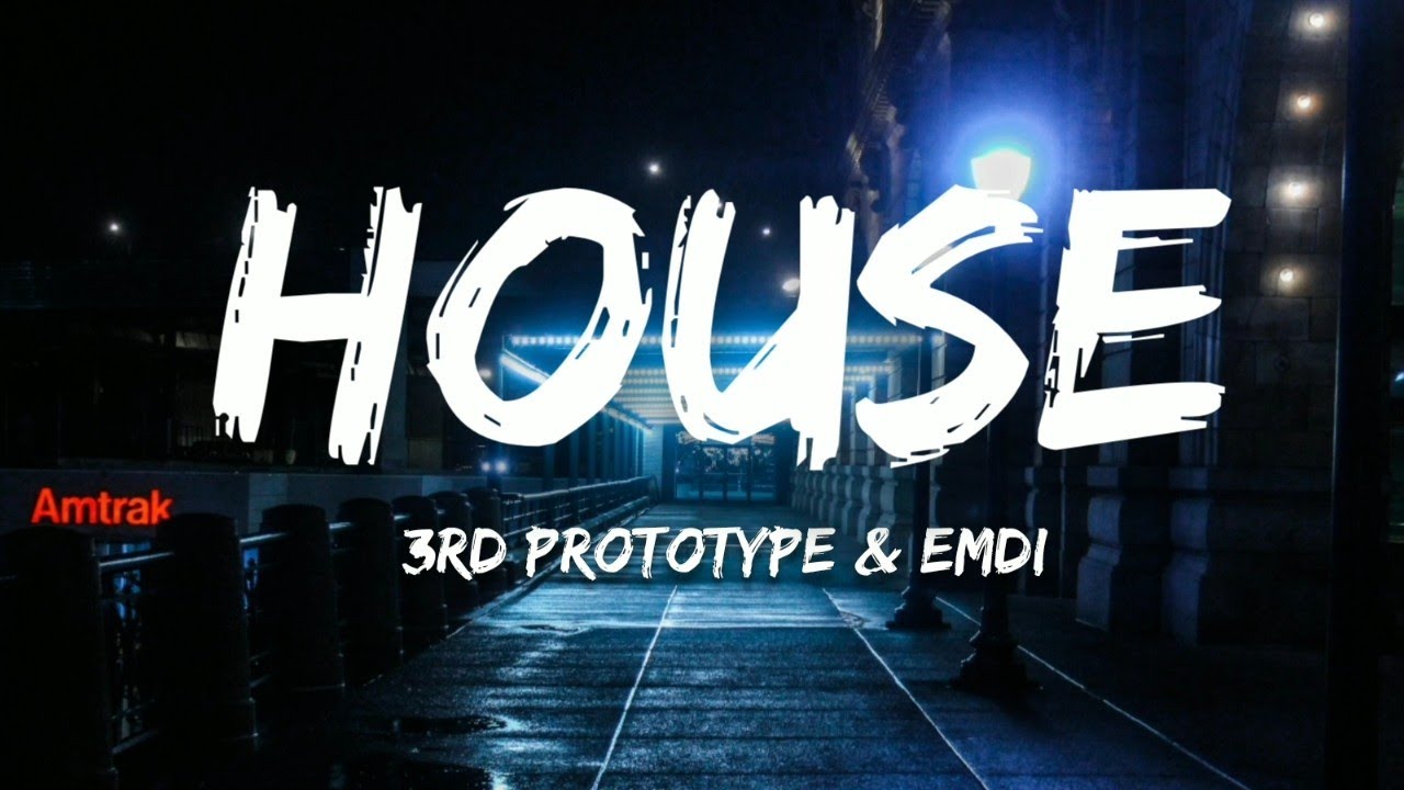 3rd Prototype & Emdi - House (Lyrics) - YouTube
