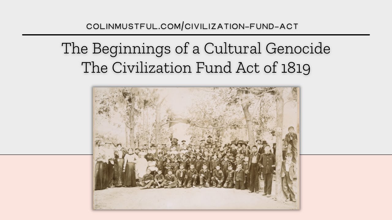 The Beginnings of a Cultural Genocide - The Civilization Fund Act of ...