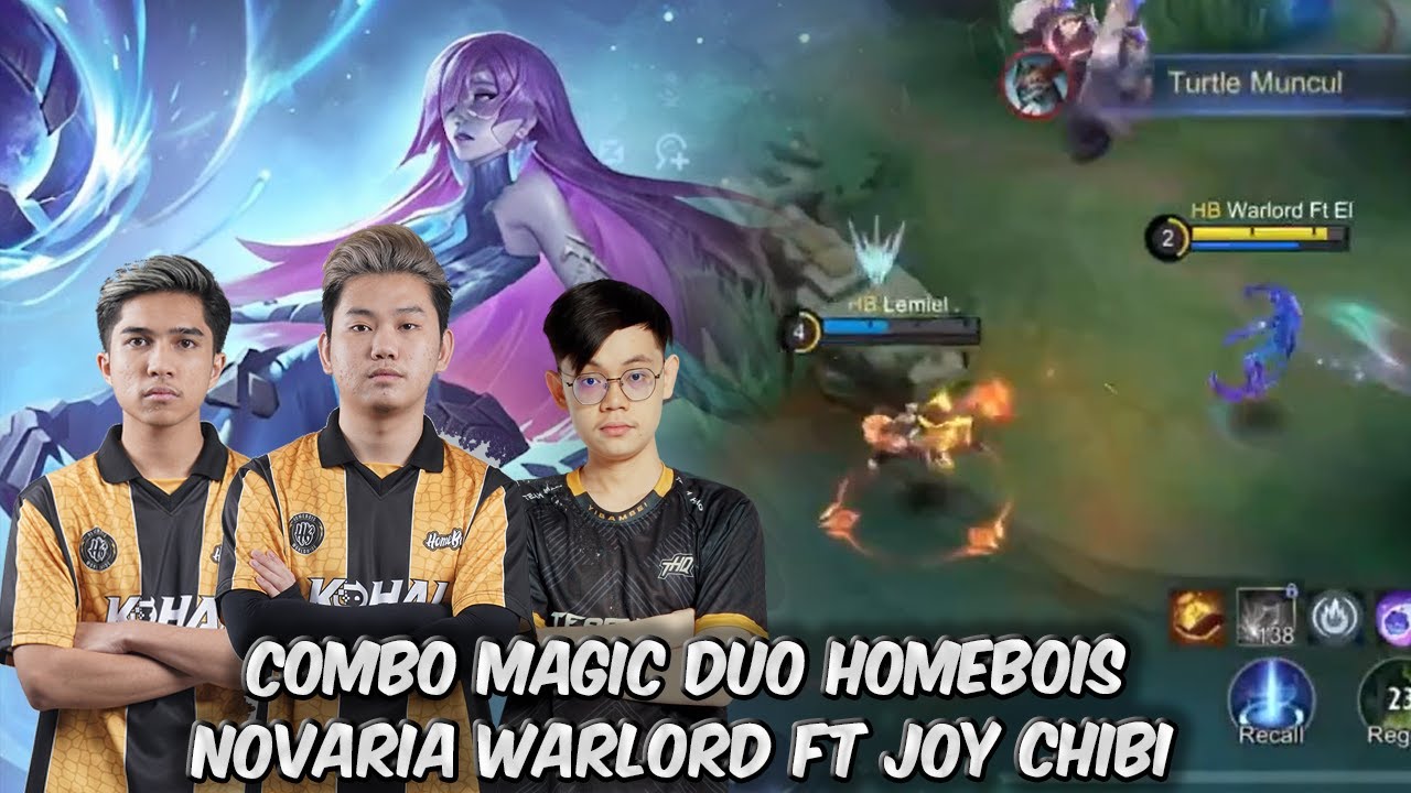 COMBO MAGIC DUO HOMEOIS🤯NOVARIA WARLORD FT JOY CHIBI🔥MOBILE LEGENDS ...