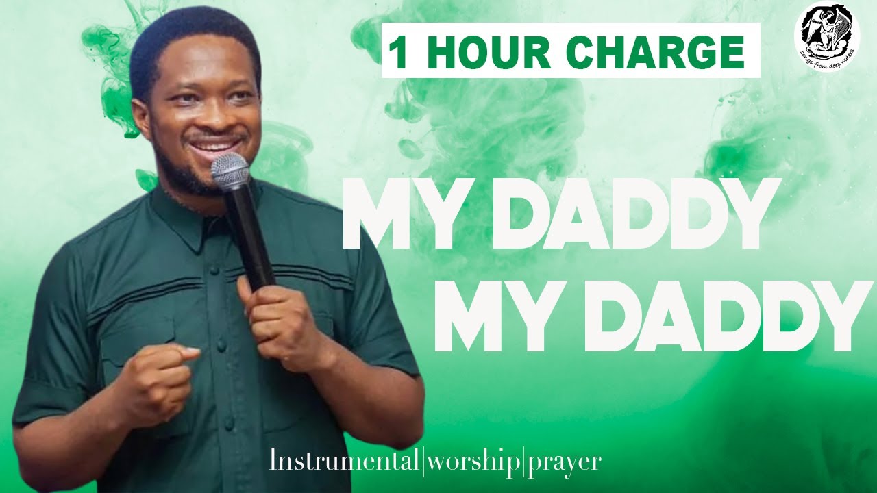 1 HOUR INSTRUMENTAL- MY DADDY MY DADDY (LAWRENCE OYOR ) - PART 1 - YouTube