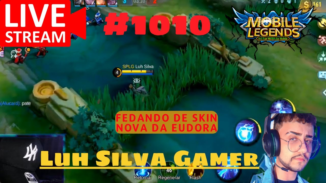 Luh Silva Gamer | Mobile Legends: Bang Bang | FEDANDO DE SKIN NOVA DA EUDORA | #1010 - YouTube