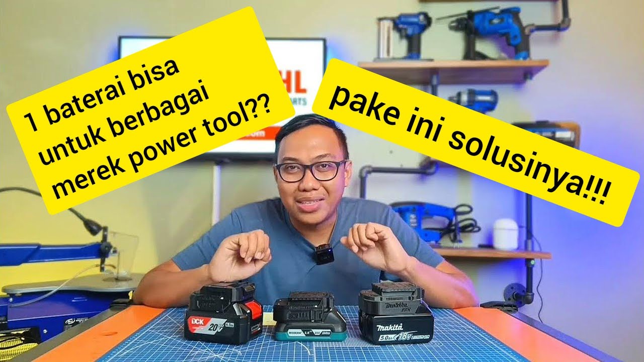 solusi hemat bisa pakai semua merek power tools dengan 1 jenis baterai ...