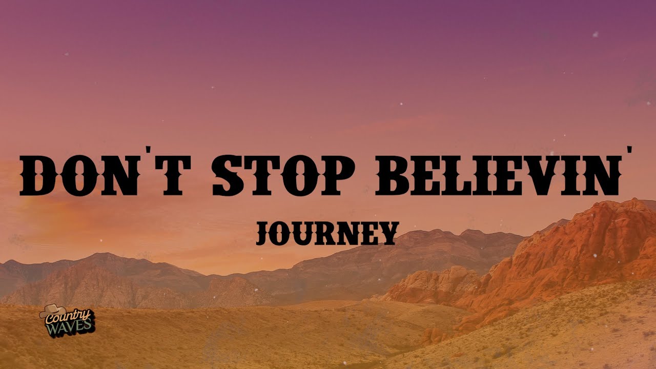 Journey - Don't Stop Believin' (Lyrics) - YouTube