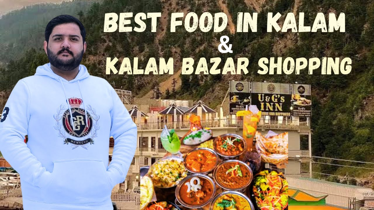 “Exploring Kalam’s Best Food & Shopping on Mall Road | Ultimate Travel ...