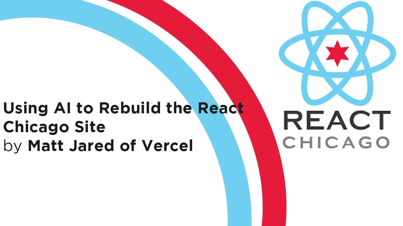 React Chicago August2024 - "Using AI to Rebuild the React Chicago Site" by Matt Jared - YouTube