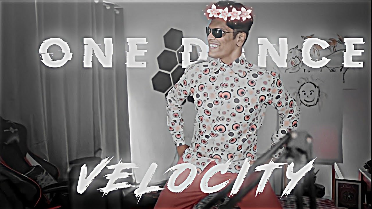 ONE DANCE - FT. @Mythpat | Velocity edit | One dance edit - YouTube