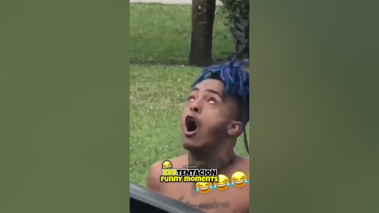 Xxxtentacion Funny Moments 😂 Shorts Rap Funny Youtube