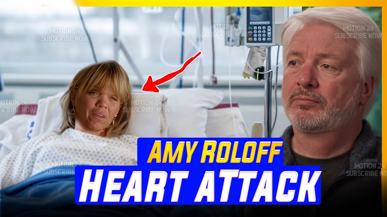 VERY Critical Situation | Amy Roloff Heart Attack 😭 | Amy Hospitalized ...