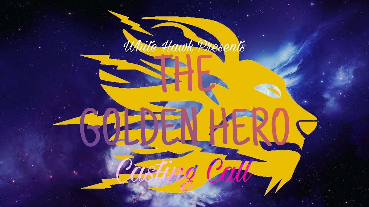 The Golden Hero OFFICIAL CASTING CALL - YouTube